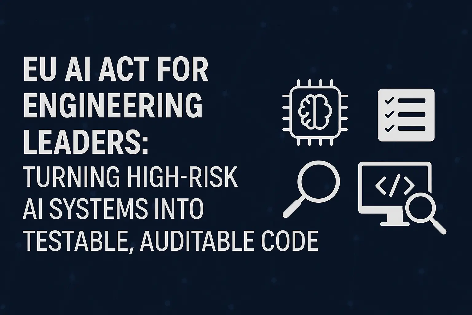 7 Proven Wins: EU AI Act for Engineering Leaders